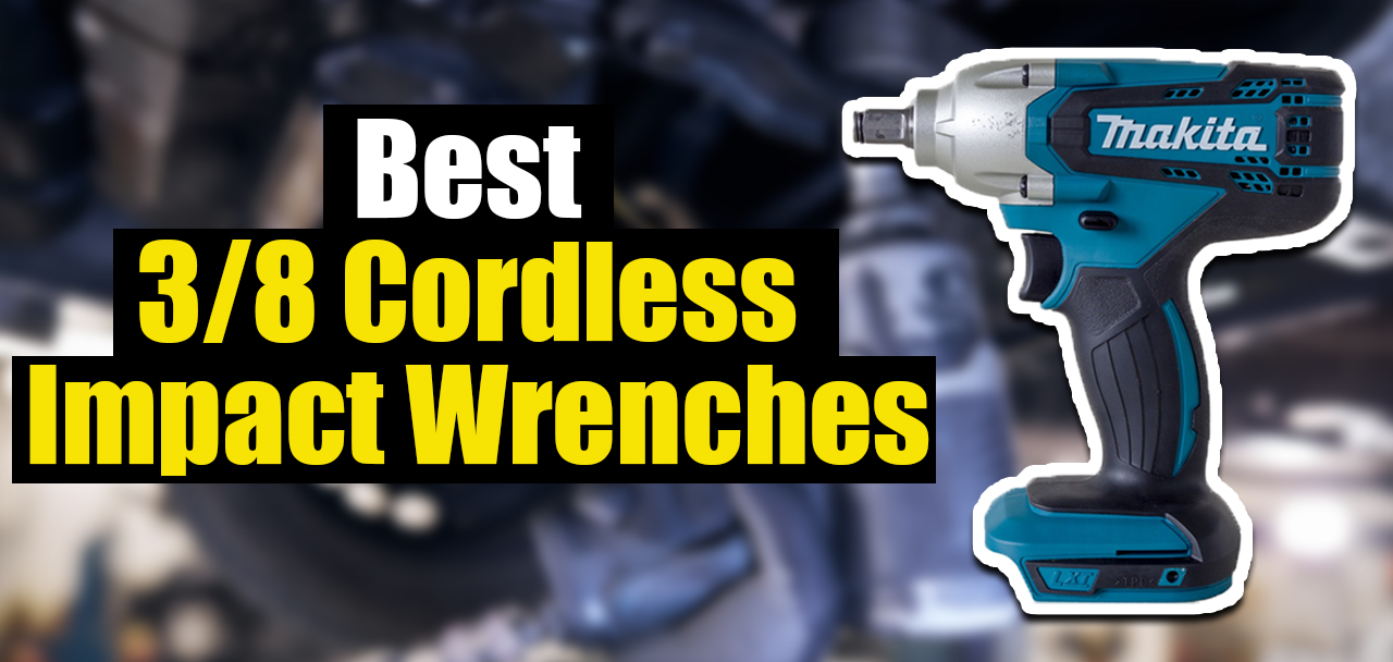 10 Best 3/8 Cordless Impact Wrenches in 2023 - Clever Handymen