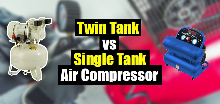 Twin Tank vs Single Tank Air Compressor - Clever Handymen