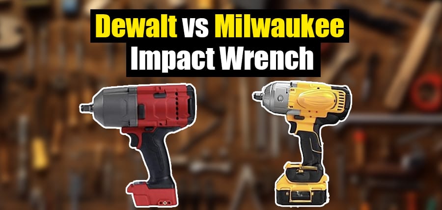 Dewalt vs Milwaukee Impact Wrench - Clever Handymen